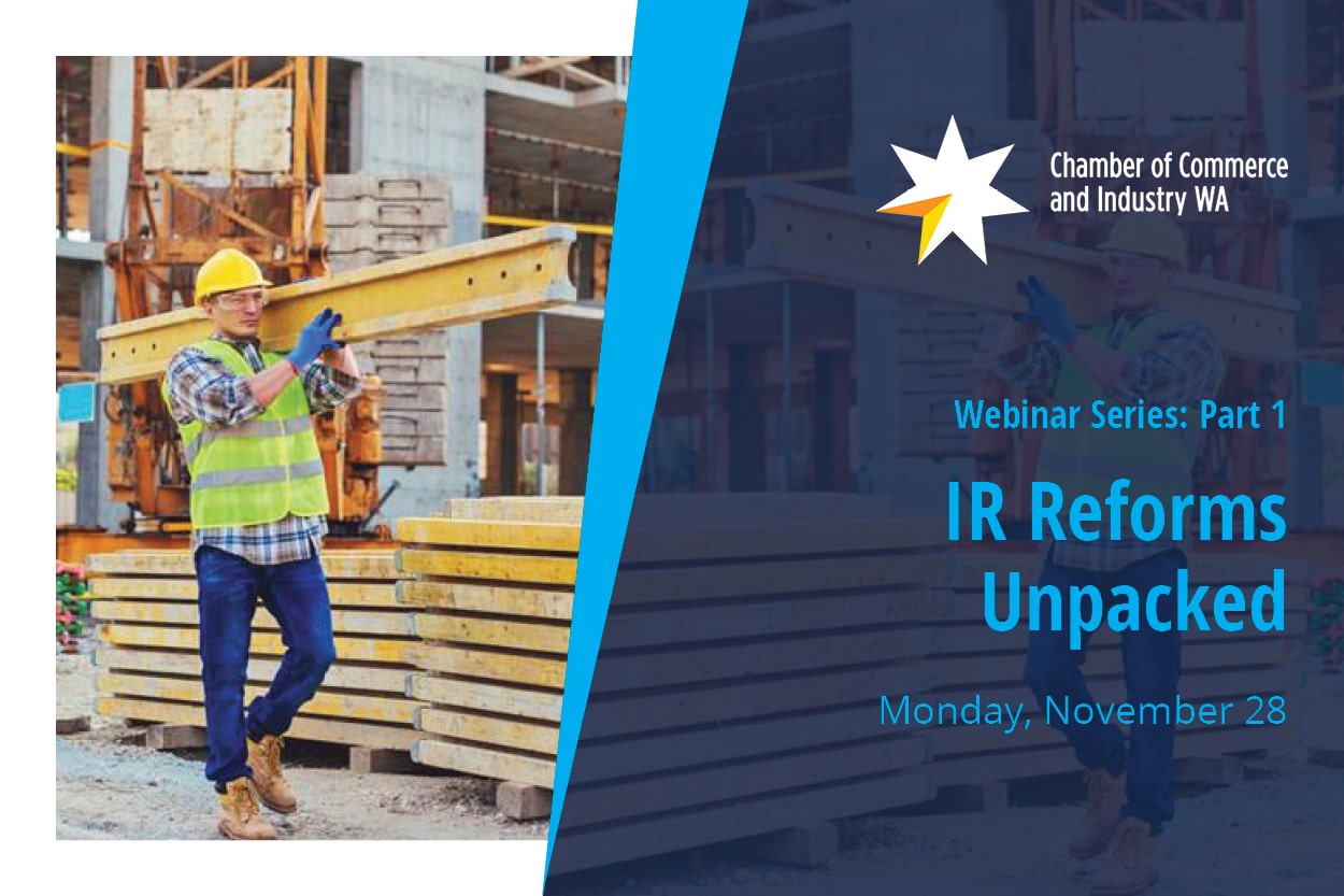 IR reforms fight continues as CCIWA launches quick guide, webinar — CCIWA